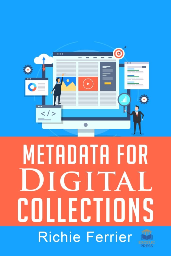 Metadata for Digital Collections – Excelic Press