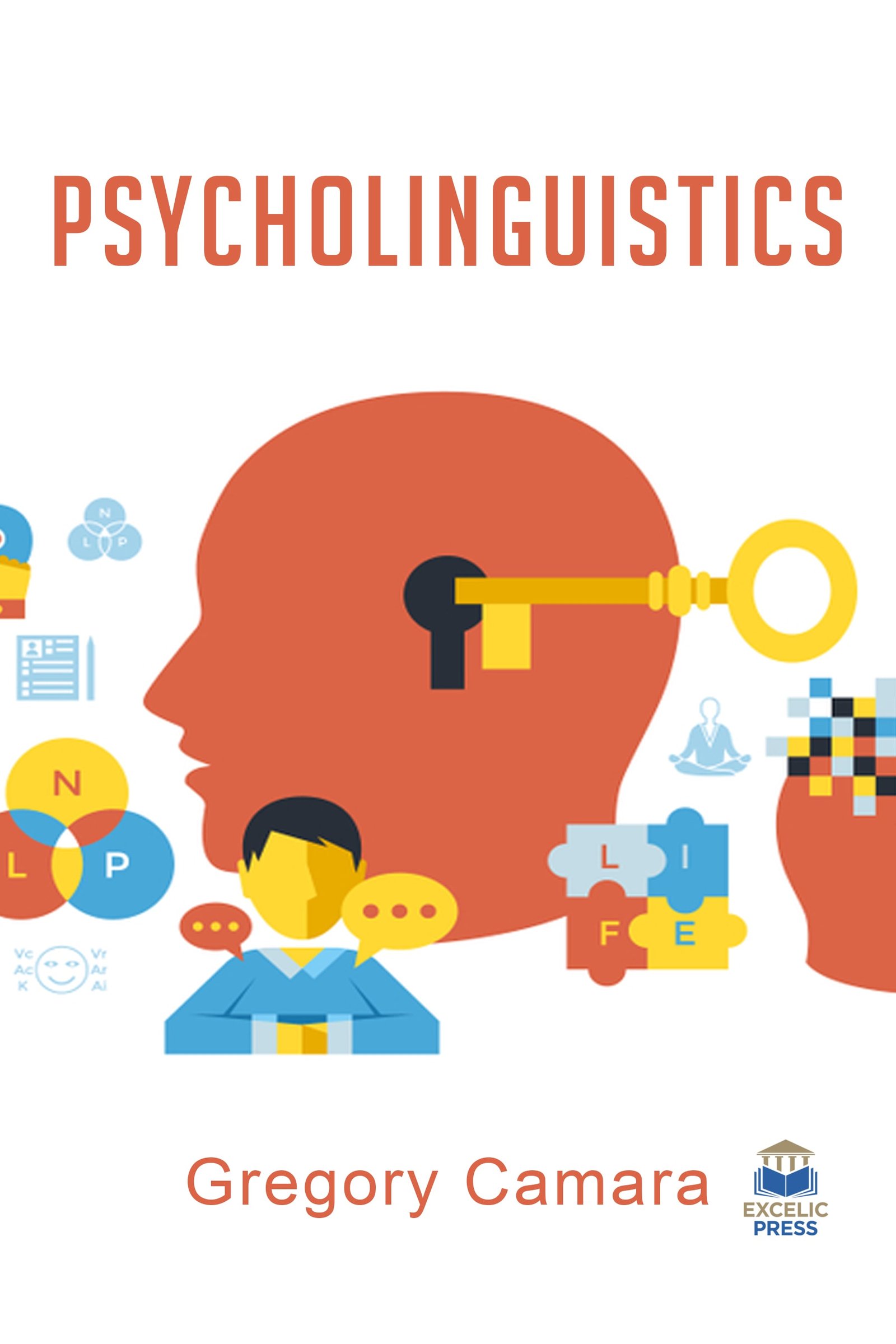 Psycholinguistics Excelic Press Psycholinguistics Excelic Press