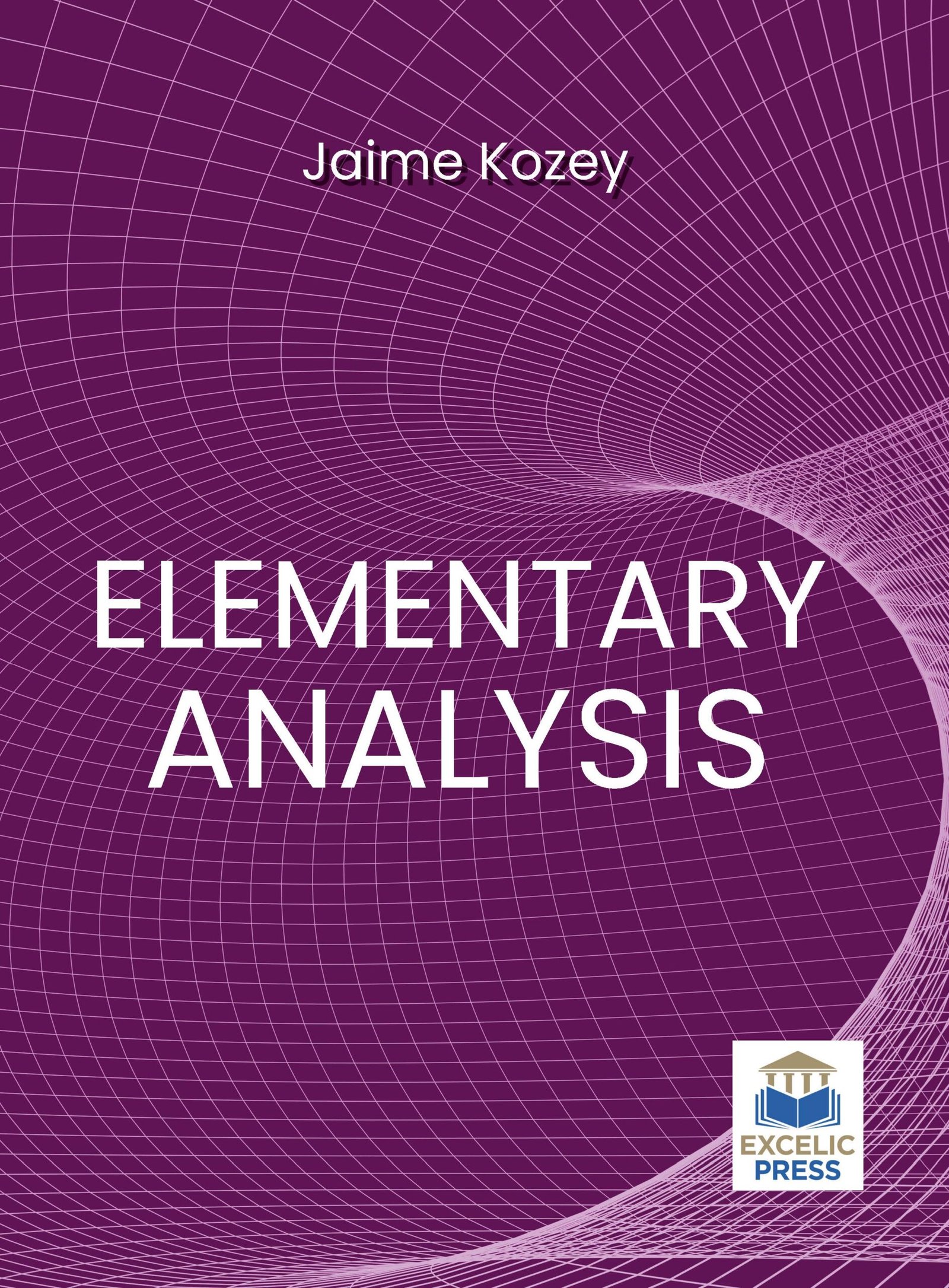 Elementary Analysis Excelic Press Elementary Analysis Excelic Press