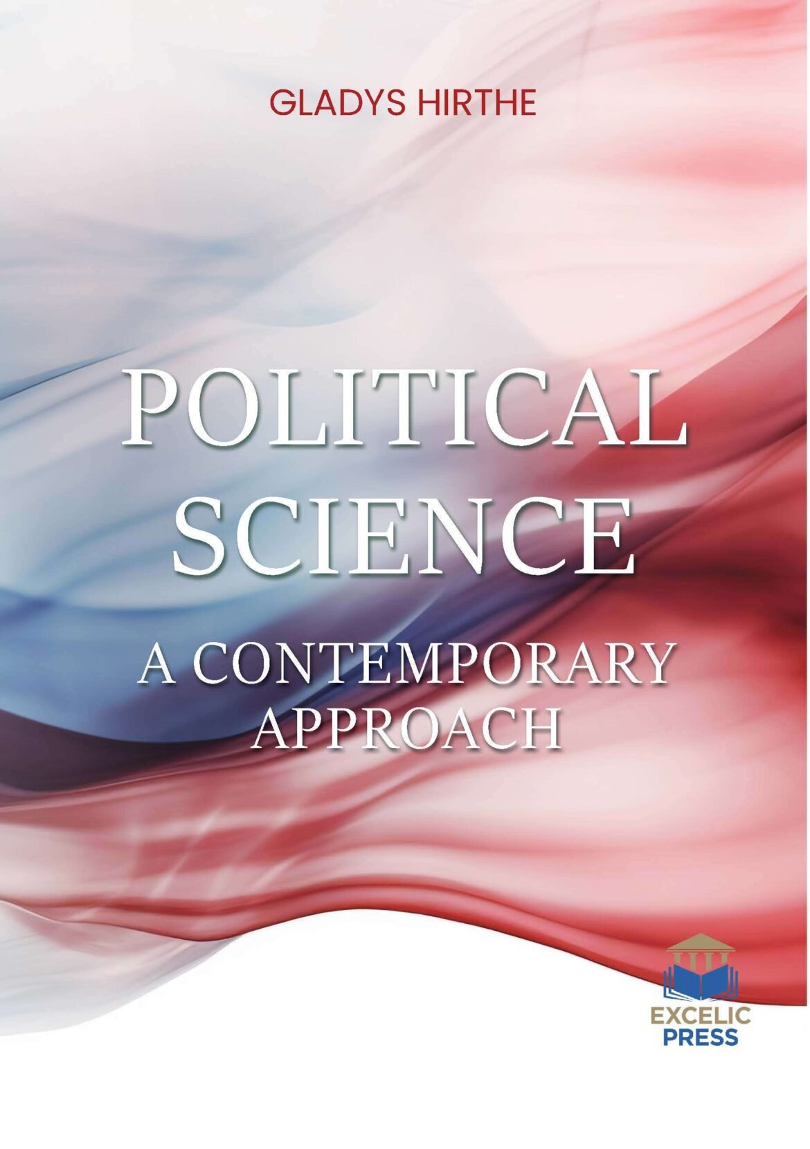 Political Science: A Contemporary Approach – Excelic Press