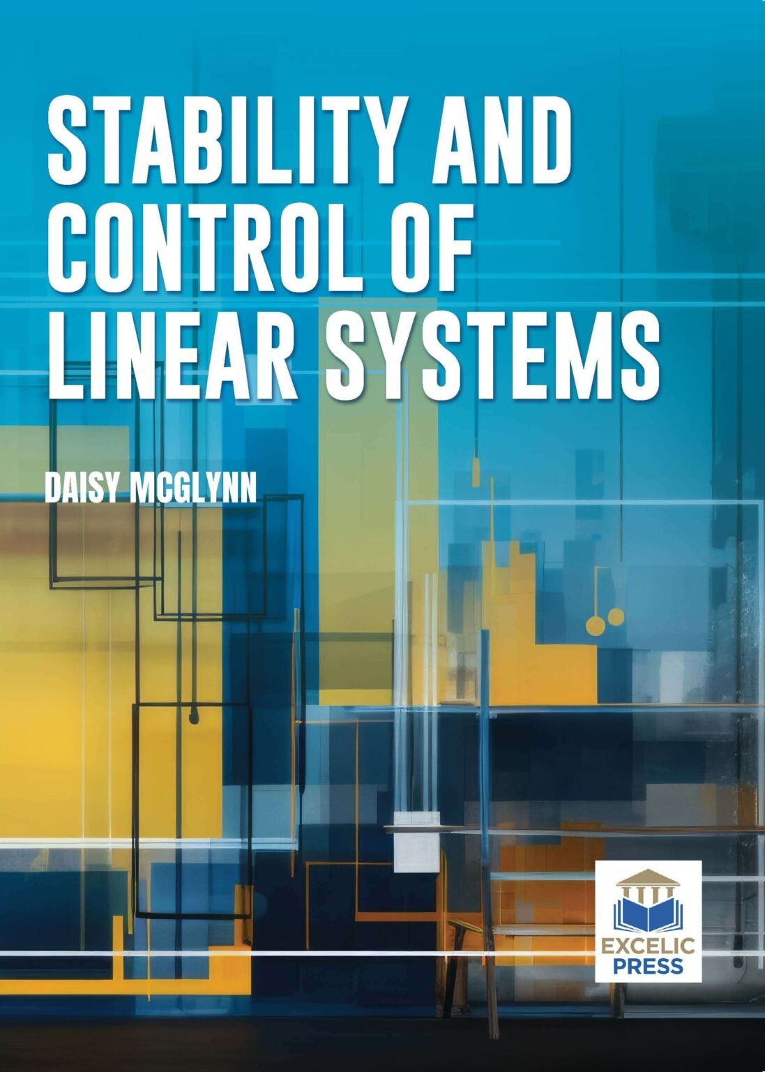 Stability and Control of Linear Systems – Excelic Press